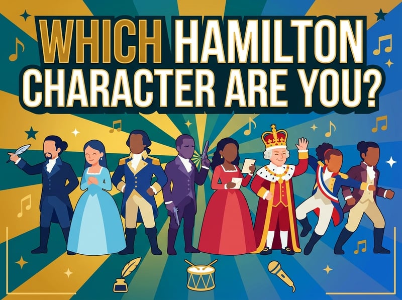 Which Hamilton Character Are You?