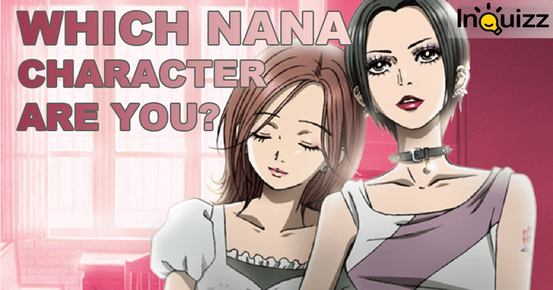 Which Nana Character Are You?