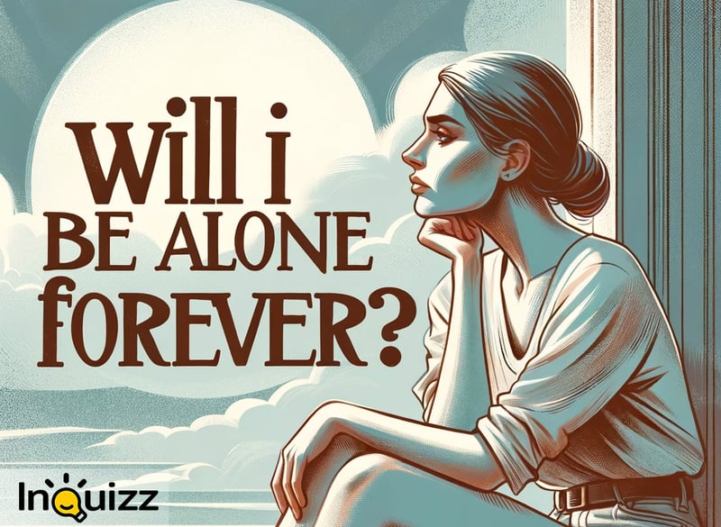 Worried About Being Single Forever? Take This Quiz Now!