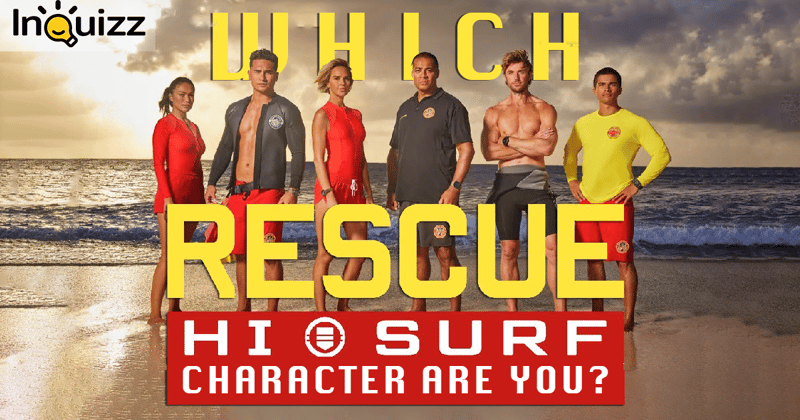 Which "Rescue: HI-Surf" Character Are You?