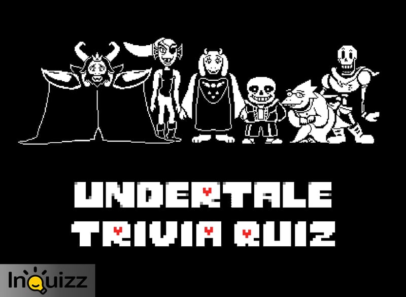 Undertale Quiz, Straight From the Underground