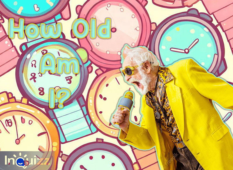 This How Old Am I Quiz Will Tell Your True Age!